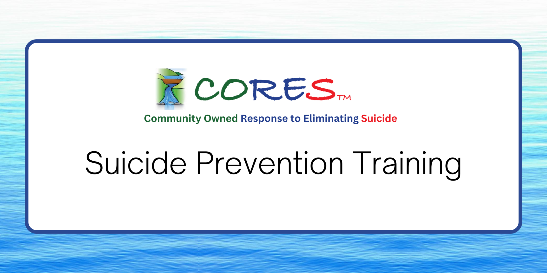 CORES Suicide Prevention Training - Suicide Prevention Australia